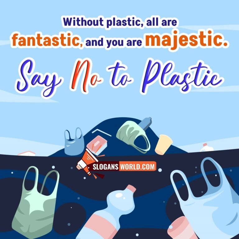 Say No to Plastic Slogans for Clean Planet Campaigns - Slogans World