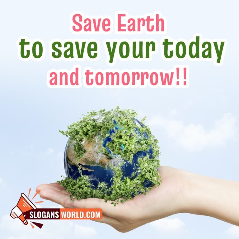 Catchy Slogans to Save Earth and Environment - Slogans World